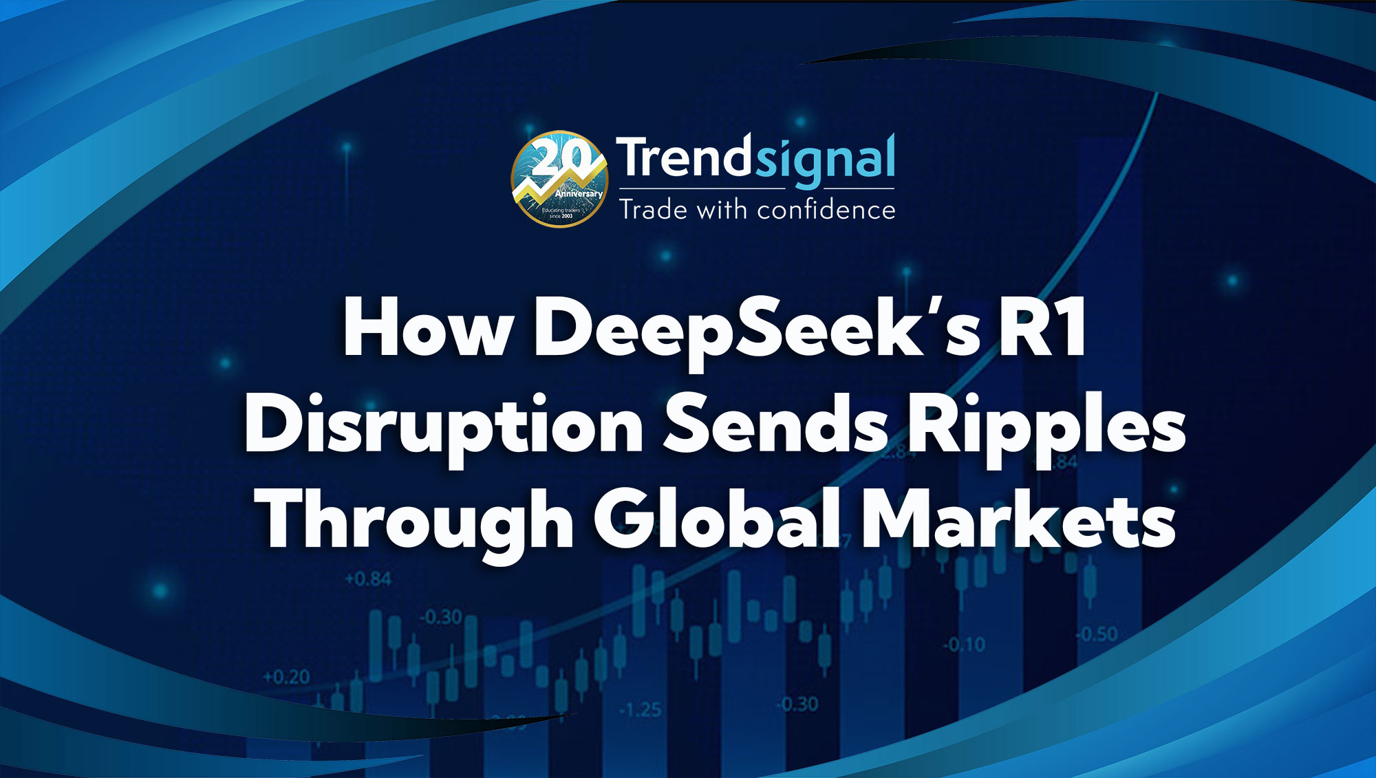 How DeepSeek’s R1 Disruption Sends Ripples Through Global Ma