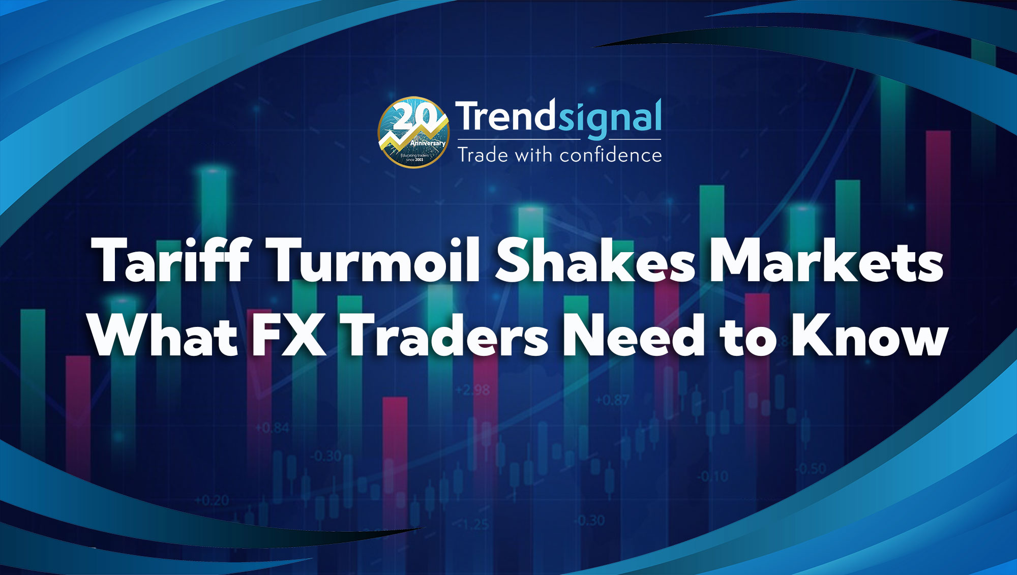 Tariff Turmoil Shakes Markets – What FX Traders Need to Know